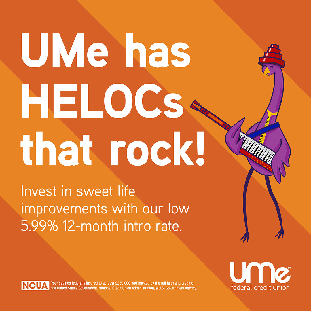 Get Ready to Rock… a UMe HELOC! - UMe Credit Union